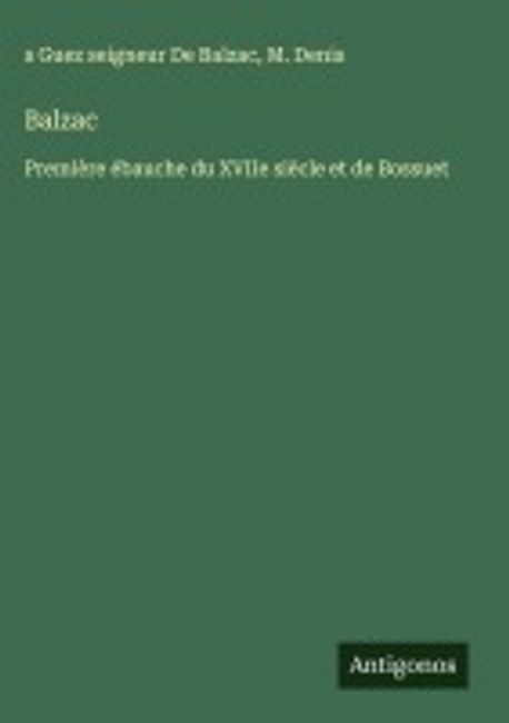 Balzac | de Balzac, s Guez seigneur - 교보문고