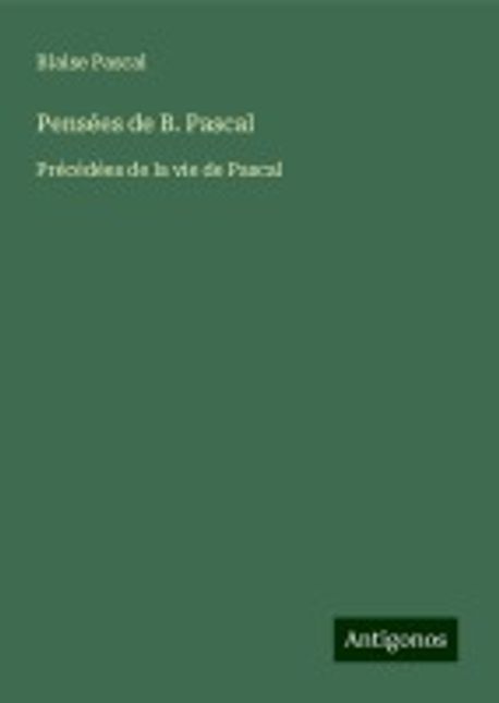 Pensees de B. Pascal | Pascal, Blaise - 교보문고