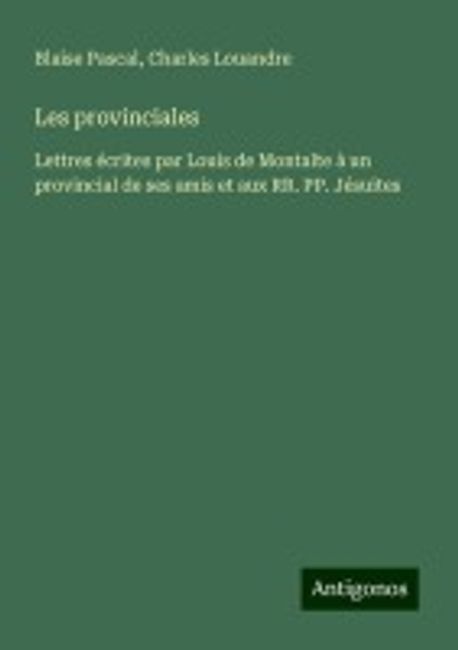 Les provinciales | Pascal, Blaise - 교보문고
