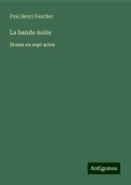 La bande noire | Foucher, Paul Henri - 교보문고