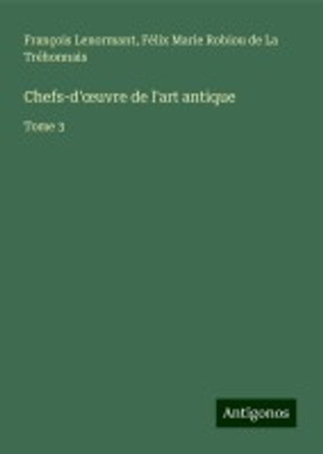 Chefs-d'?uvre de l'art antique | Lenormant, Francois - 교보문고