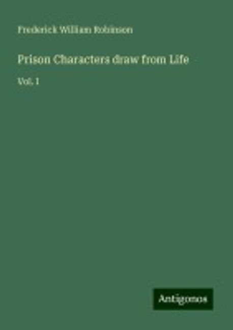 Prison Characters draw from Life | Robinson, Frederick William - 교보문고
