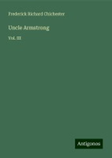Uncle Armstrong | Chichester, Frederick Richard - 교보문고