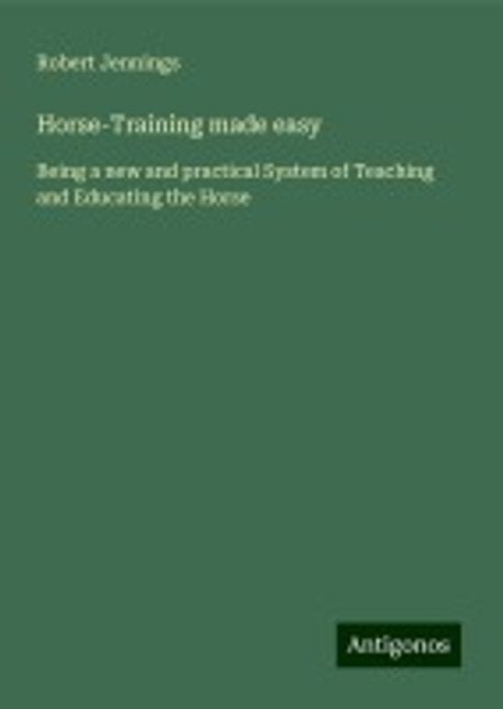 Horse-Training made easy | Jennings, Robert - 교보문고