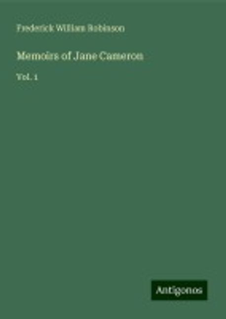 Memoirs of Jane Cameron | Robinson, Frederick William - 교보문고
