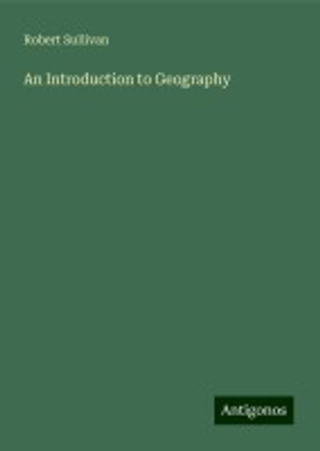 An Introduction to Geography | Sullivan, Robert - 교보문고