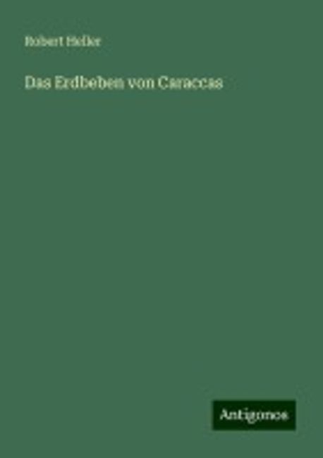 Das Erdbeben von Caraccas | Heller, Robert - 교보문고