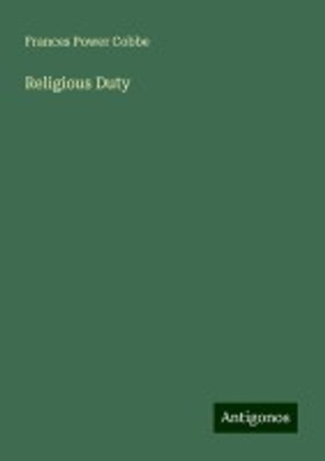 Religious Duty | Cobbe, Frances Power - 교보문고