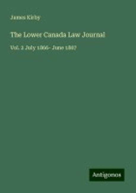 The Lower Canada Law Journal | Kirby, James - 교보문고