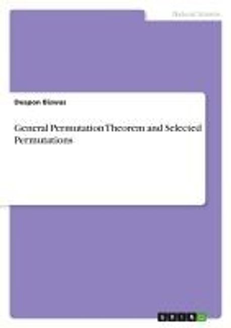 General Permutation Theorem and Selected Permutations | Biswas, Deapon - 교보문고
