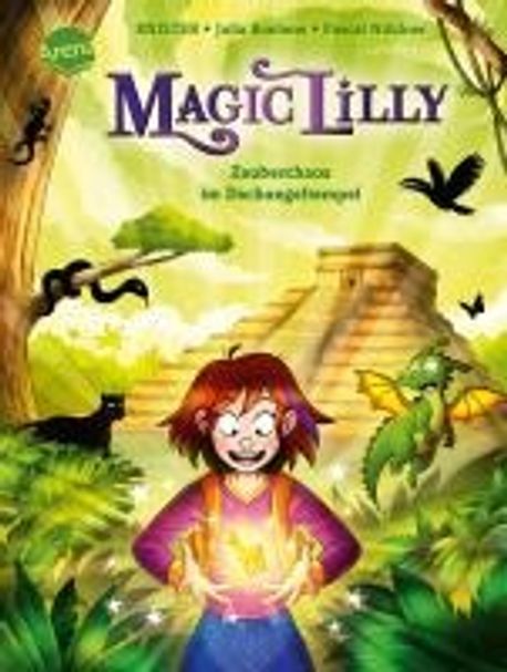 Magic Lilly (3). Zauberchaos im Dschungeltempel | Boehme, Julia - 교보문고