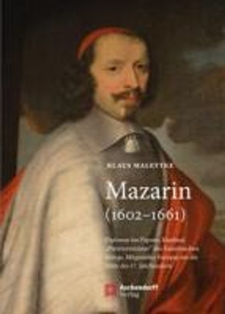 Mazarin (1602-1661) | Malettke, Klaus - 교보문고