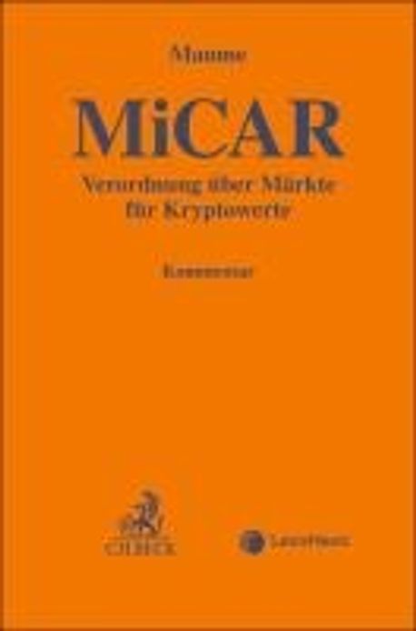 Markets in Crypto Assets Regulation (MiCAR) | Maume, Philipp - 교보문고