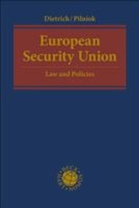 EU Security Union | Dietrich, Jan-Hendrik - 교보문고