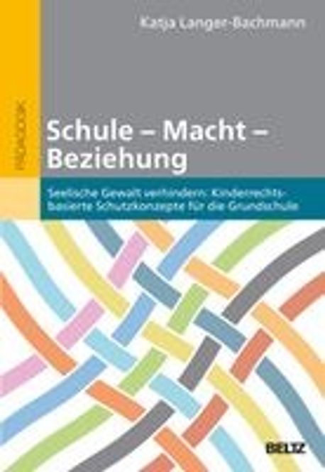 Schule - Macht - Beziehung | Langer-Bachmann, Katja - 교보문고