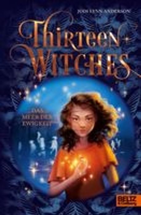 Thirteen Witches | Anderson, Jodi Lynn - 교보문고