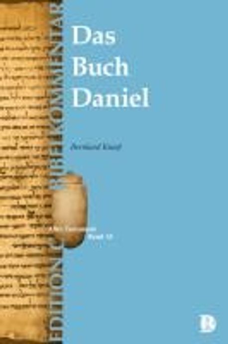 Das Buch Daniel (Edition C/AT/Band 35) | Kniess, Bernhard - 교보문고