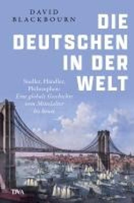 Die Deutschen in der Welt - | Blackbourn, David - 교보문고