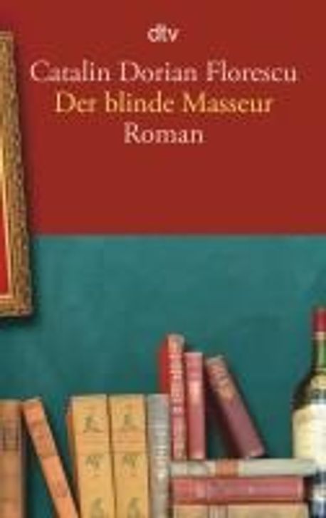 Der blinde Masseur | Florescu, Catalin Dorian - 교보문고
