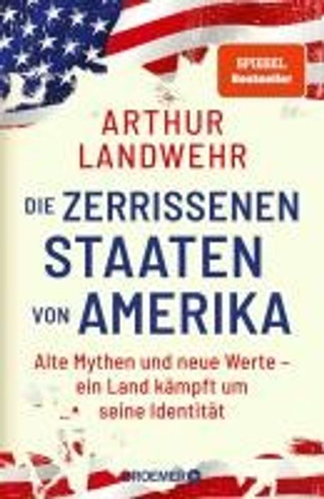 Die zerrissenen Staaten von Amerika | Landwehr, Arthur - 교보문고