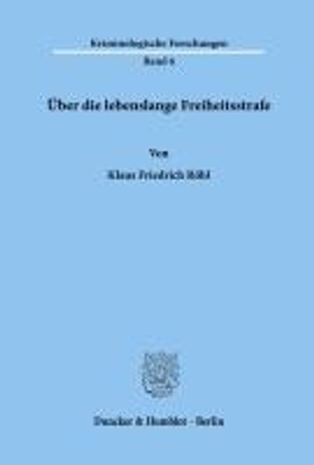 Uber Die Lebenslange Freiheitsstrafe | Roehl, Klaus Friedrich - 교보문고