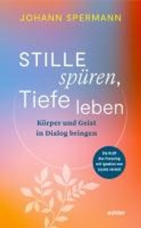Stille spueren, Tiefe leben | Spermann, Johannes - 교보문고