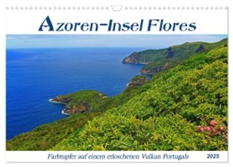 Azoren-Insel Flores - Farbtupfer auf einem erloschenen Vulkan Portugals ...