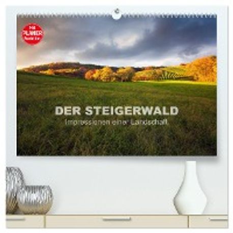 DER STEIGERWALD - Impressionen einer Landschaft (hochwertiger Premium ...