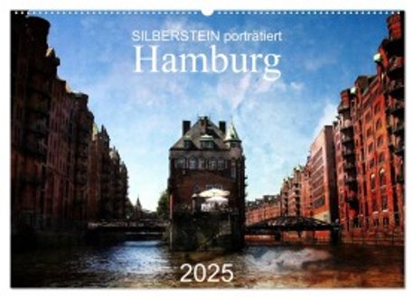 Silberstein portraetiert Hamburg (Wandkalender 2025 DIN A2 quer ...