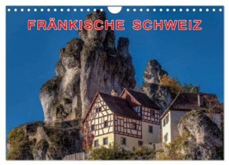 Fraenkische Schweiz (Wandkalender 2025 DIN A4 quer), CALVENDO ...