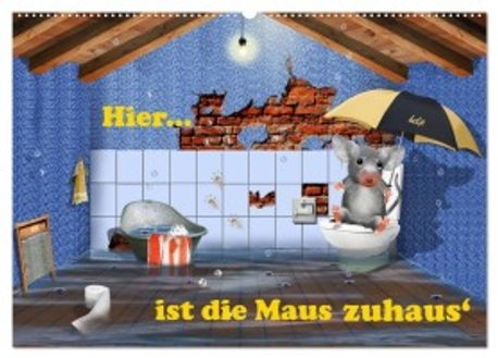 Hier ist die Maus zuhaus' (Wandkalender 2025 DIN A2 quer), CALVENDO ...