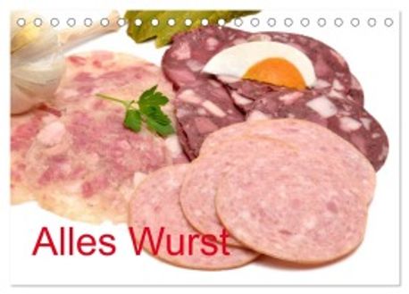 Alles Wurst (Tischkalender 2025 DIN A5 quer), CALVENDO Monatskalender ...