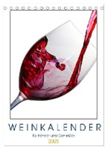Weinkalender - fuer Kenner und Geniesser (Tischkalender 2025 DIN A5 ...