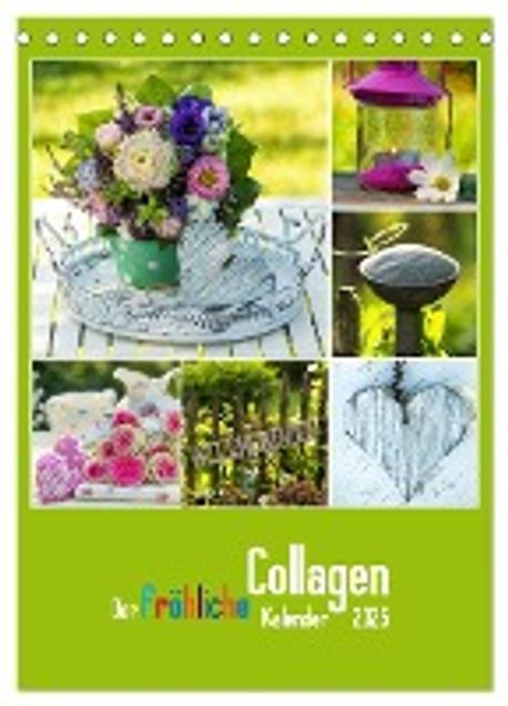 Der kunterbunte Collagen Kalender (Tischkalender 2025 DIN A5 hoch ...