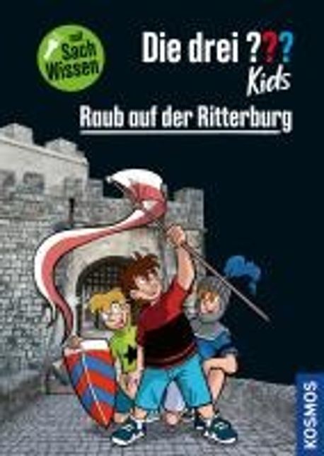 Die drei ??? Kids Raub auf der Ritterburg | Koerner, Anja - 교보문고