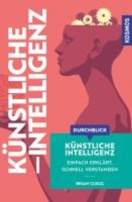 Durchblick Kuenstliche Intelligenz | Clegg, Brian - 교보문고
