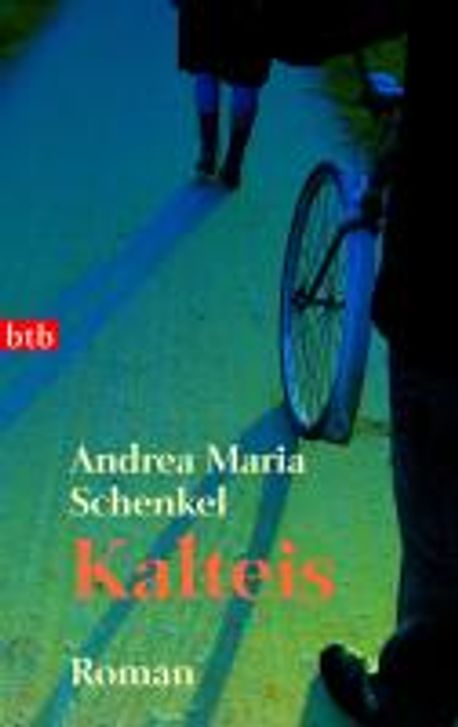 Kalteis: Roman | Schenkel, Andrea Maria - 교보문고