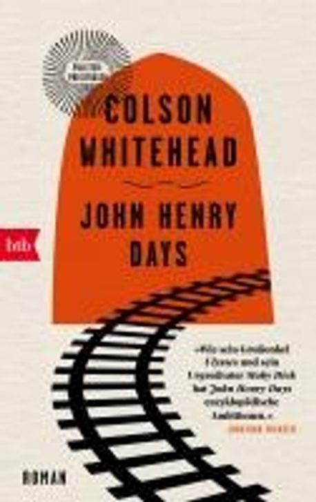 John Henry Days | Whitehead, Colson - 교보문고