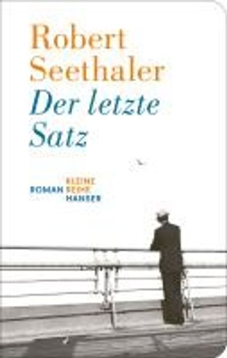 Der letzte Satz | Seethaler, Robert - 교보문고