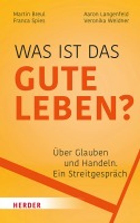 Was ist das gute Leben? | Breul, Martin - 교보문고