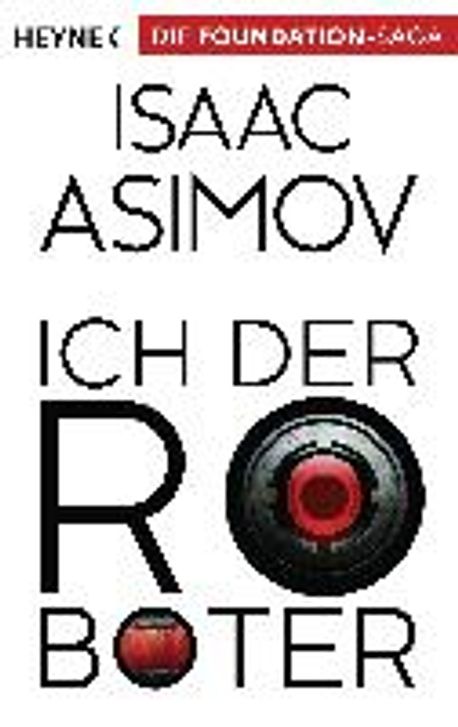Ich, der Roboter | Asimov, Isaac - 교보문고