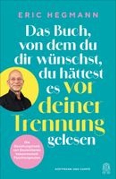 Das Buch, von dem du dir wuenschst, du haettest es vor deiner Trennung ...
