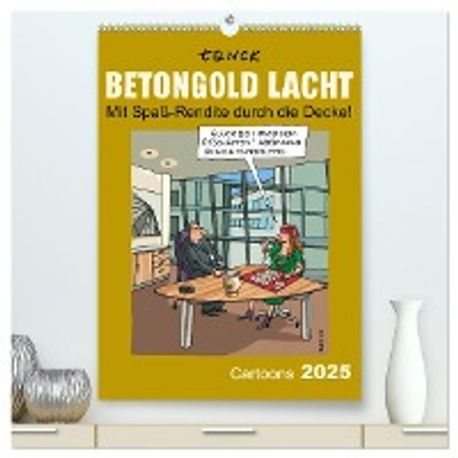 Betongold lacht - Cartoons (hochwertiger Premium Wandkalender 2025 DIN ...