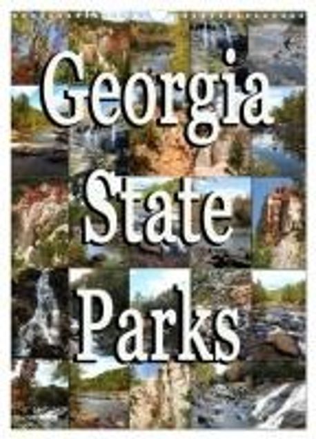 Georgia State Parks (Wandkalender 2025 DIN A3 hoch), CALVENDO ...