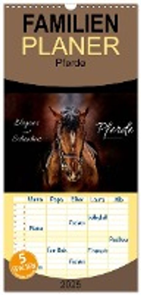 Familienplaner 2025 - Eleganz und Schoenheit - Pferde mit 5 Spalten ...