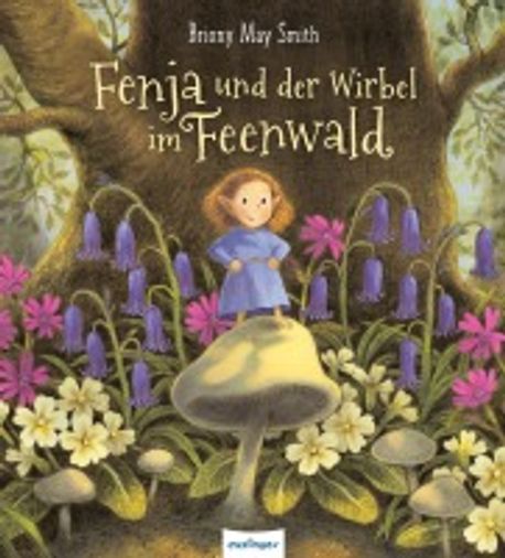Fenja und der Wirbel im Feenwald | Smith, Briony May - 교보문고