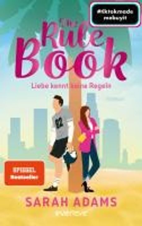 The Rule Book - Liebe kennt keine Regeln | Adams, Sarah - 교보문고