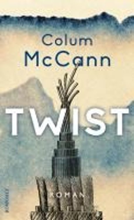 Twist | McCann, Colum - 교보문고