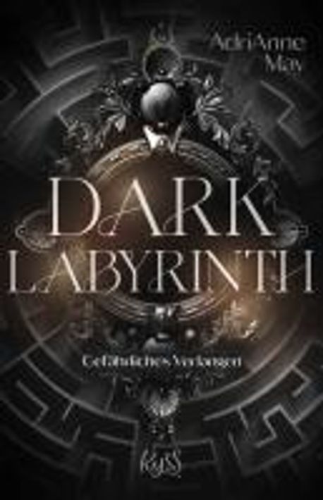Dark Labyrinth - Gefaehrliches Verlangen | May, Adrianne - 교보문고