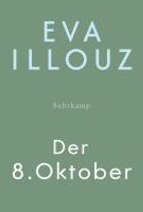 Der 8. Oktober | Illouz, Eva - 교보문고